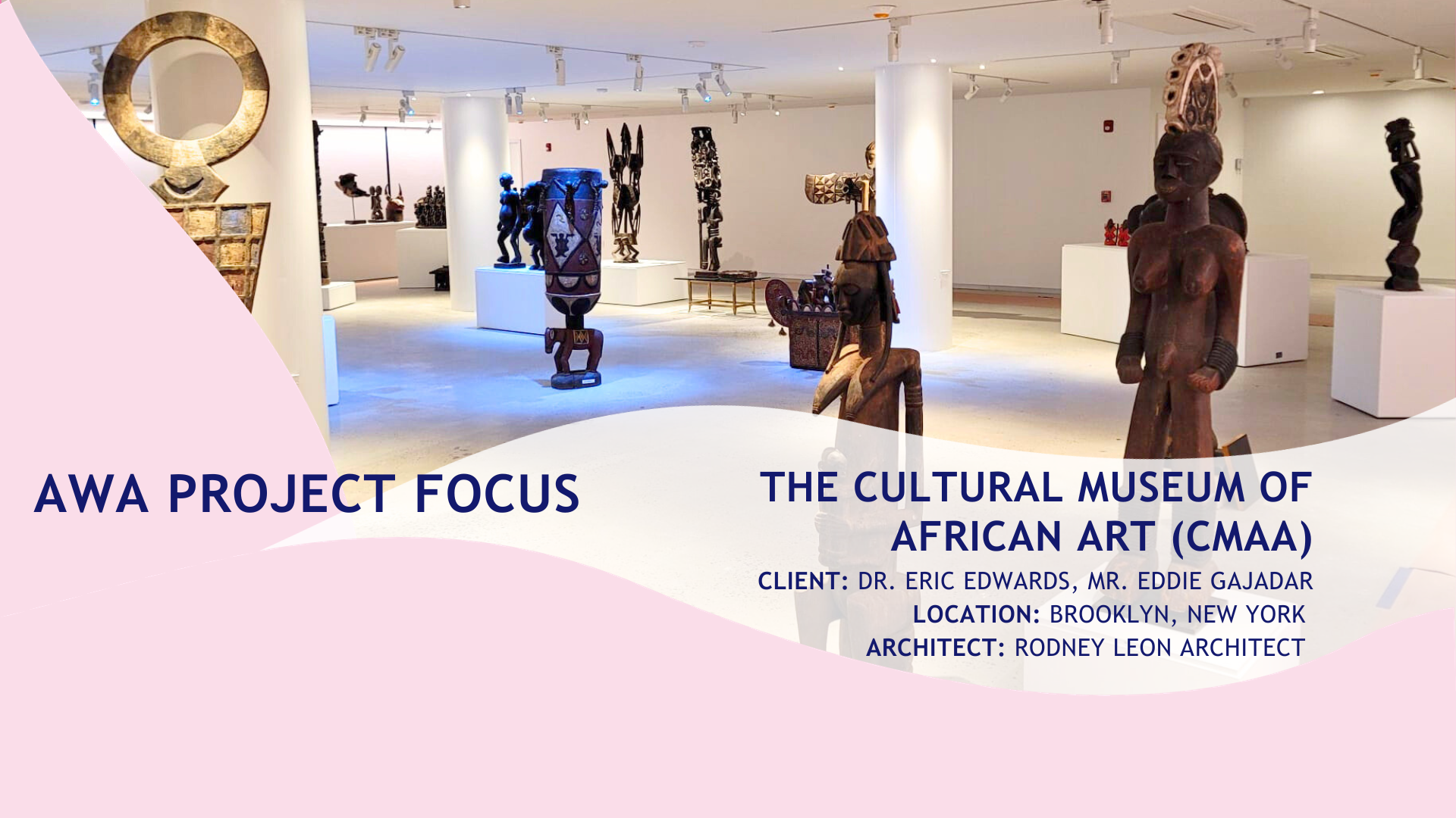 AWA PROJECT FOCUS: The Cultural Museum of African Art (CMAA) PART 2